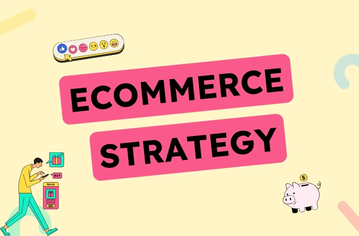 eCommerce strategy: build it in 5 steps + tips for 2026
